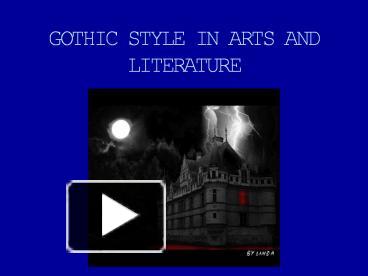 PPT – GOTHIC STYLE IN ARTS AND LITERATURE PowerPoint presentation ...