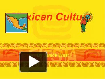 Mexican Culture presentation | free to view