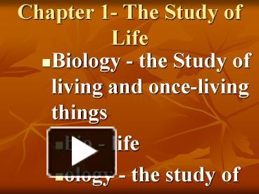 Chapter 1 The Study of Life presentation | free to view