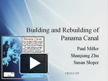 PPT – Building and Rebuilding of Panama Canal PowerPoint presentation ...