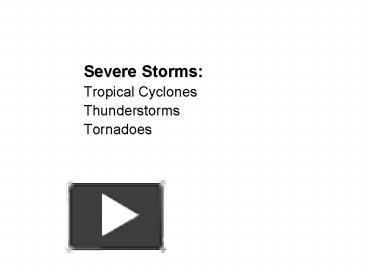 PPT – Severe Storms: PowerPoint presentation | free to download - id ...