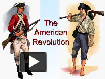 PPT – The American Revolution PowerPoint presentation | free to view ...