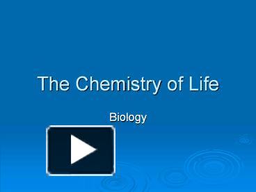The Chemistry of Life presentation | free to view