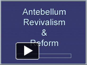 PPT – Antebellum Reform Movements PowerPoint presentation | free to ...