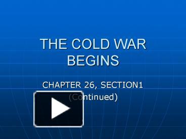 THE COLD WAR BEGINS presentation | free to view