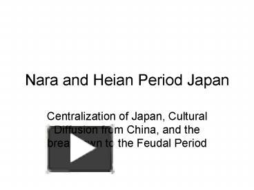 Nara and Heian Period Japan presentation | free to download
