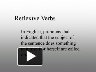 PPT – Reflexive Verbs PowerPoint presentation | free to download - id ...