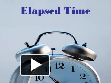 PPT – Elapsed Time PowerPoint presentation | free to download - id ...
