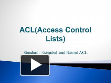 ACL(Access Control Lists) presentation | free to view