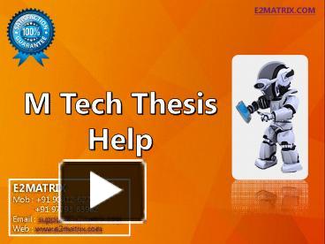 PPT – M Tech Thesis Help PowerPoint presentation | free to download - id: 6ce094-YmJjN