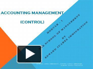 PPT – Edward Juarez Immigration - Accounting Management (Control ...