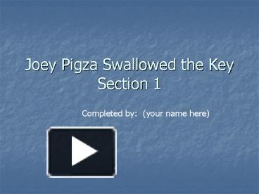Joey Pigza Swallowed the Key Section 1 presentation | free to view