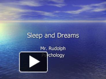 Sleep and Dreams presentation | free to view