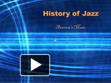 History of Jazz presentation | free to view