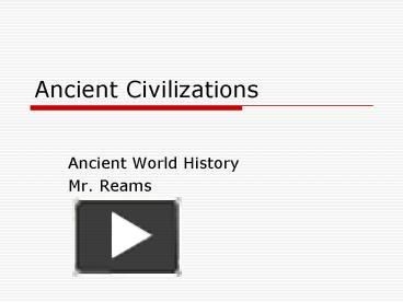 Ancient Civilizations presentation | free to download
