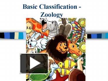 Basic Classification - Zoology presentation | free to view