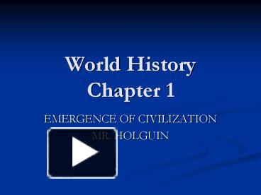 World History Chapter 1 presentation | free to view