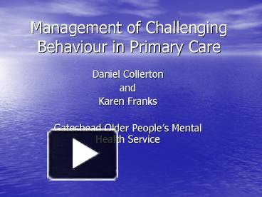 Management of Challenging Behaviour in Primary Care presentation | free ...