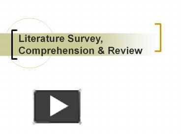 Literature Survey, Comprehension presentation | free to download