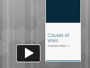 PPT – Causes of WWII PowerPoint presentation | free to download - id ...