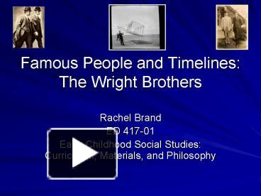 Famous People and Timelines: The Wright Brothers presentation | free to ...