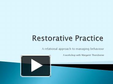 PPT – Restorative Practice PowerPoint presentation | free to view - id: 6d9042-YjQ1Z