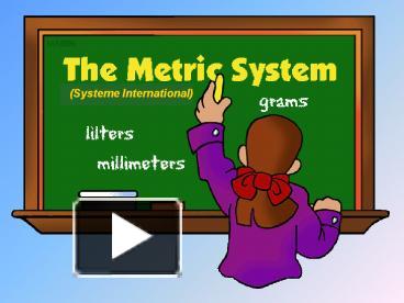 PPT – The Metric System PowerPoint presentation | free to view - id ...