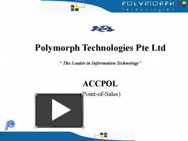 PPT – Polymorph Technologies Pte Ltd PowerPoint presentation | free to download - id: 6db5b4-YjRiZ
