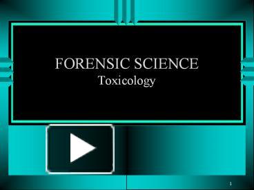 FORENSIC SCIENCE Toxicology presentation | free to download