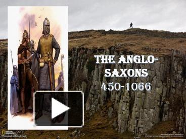 PPT – The Anglo-Saxons 450-1066 PowerPoint presentation | free to view ...