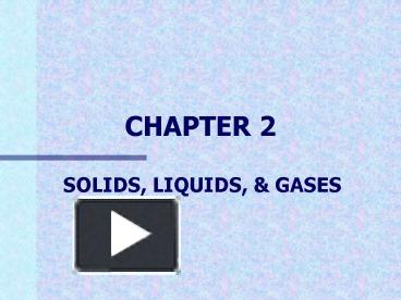 PPT – SOLIDS, LIQUIDS, PowerPoint presentation | free to view - id: 6df063-MjgxZ