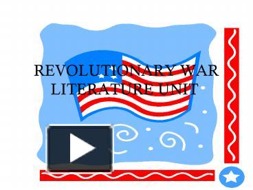 PPT – REVOLUTIONARY WAR LITERATURE UNIT PowerPoint presentation | free ...