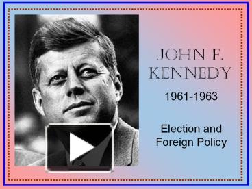 PPT – John F. Kennedy PowerPoint presentation | free to view - id ...