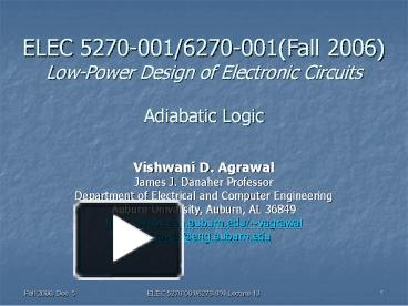 ELEC 5270-001/6270-001(Fall 2006) Low-Power Design of Electronic Circuits Adiabatic Logic ...