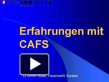 PPT – Erfahrungen mit CAFS PowerPoint presentation | free to download - id: 6e2514-NTQxZ