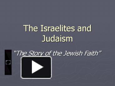PPT – The Israelites and Judaism PowerPoint presentation | free to ...