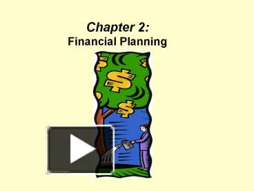 Chapter 2: Financial Planning presentation | free to view