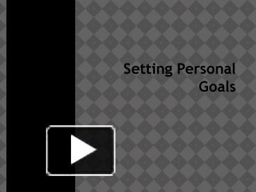 PPT – Personal Goal Setting (1) PowerPoint presentation | free to ...