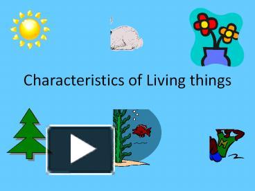Characteristics of Living things presentation | free to download