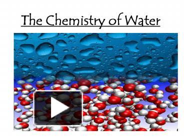 The Chemistry of Water presentation | free to view
