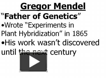 PPT – Gregor Mendel PowerPoint presentation | free to download - id ...