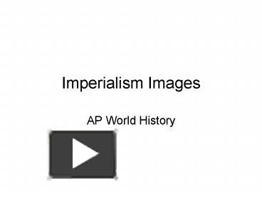 PPT – Imperialism Images PowerPoint presentation | free to download ...