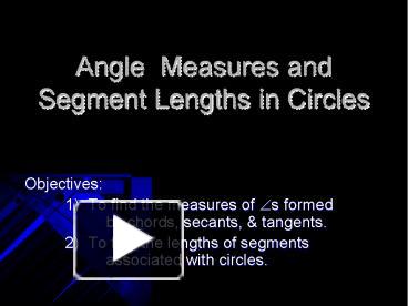 PPT – Angle Measures and Segment Lengths in Circles PowerPoint ...