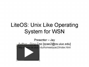 LiteOS: Unix Like Operating System for WSN presentation | free to view