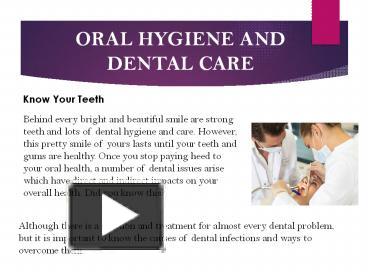 Know Your Teeth - Oral Hygiene and Dental Care. presentation | free to ...