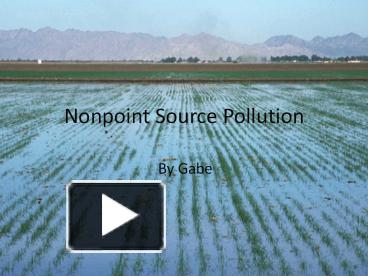 PPT – Nonpoint Source Pollution PowerPoint presentation | free to view ...