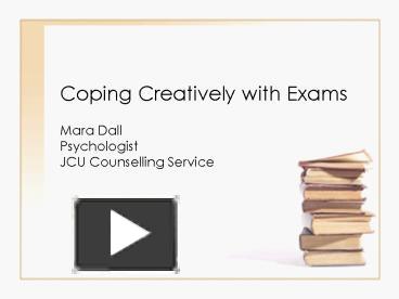Coping Creatively with Exams presentation | free to view
