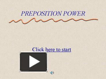PPT – PREPOSITION POWER PowerPoint presentation | free to download - id: 6ed0b0-ZWVkO
