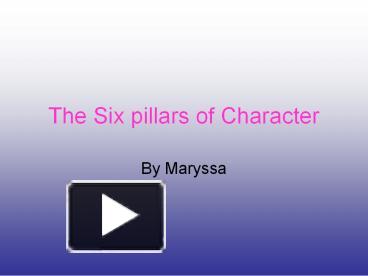 PPT – The Six pillars of Character PowerPoint presentation | free to ...