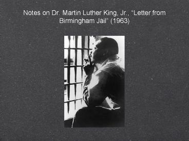 Notes on Dr' Martin Luther King, Jr', Letter from Birmingham Jail 1963 ...